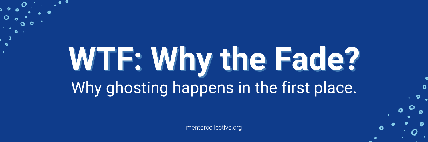 Speak Up! Fighting Ghosting in Your Mentorship